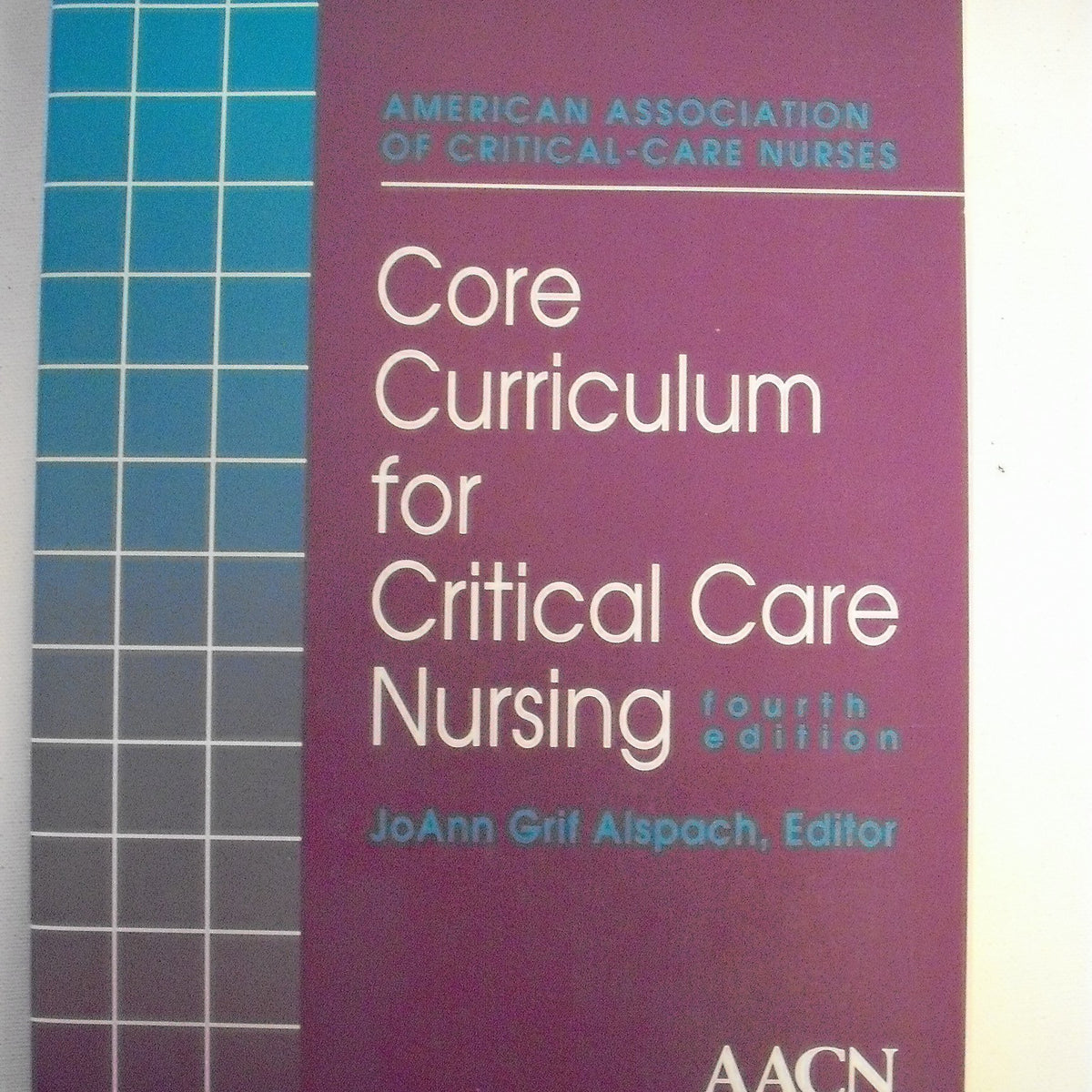 Core Curriculum for Critical Care Nursing
