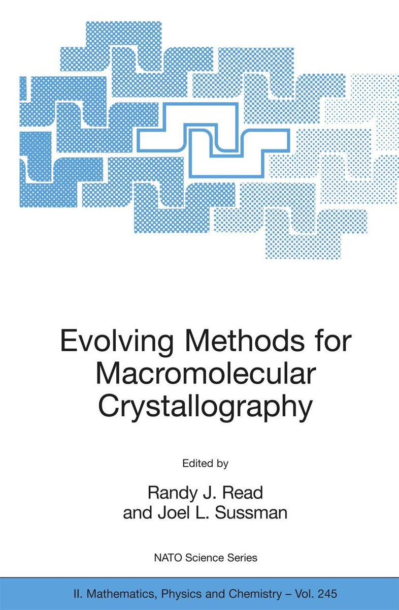 Evolving Methods for Macromolecular Crystallography: The Structural ...